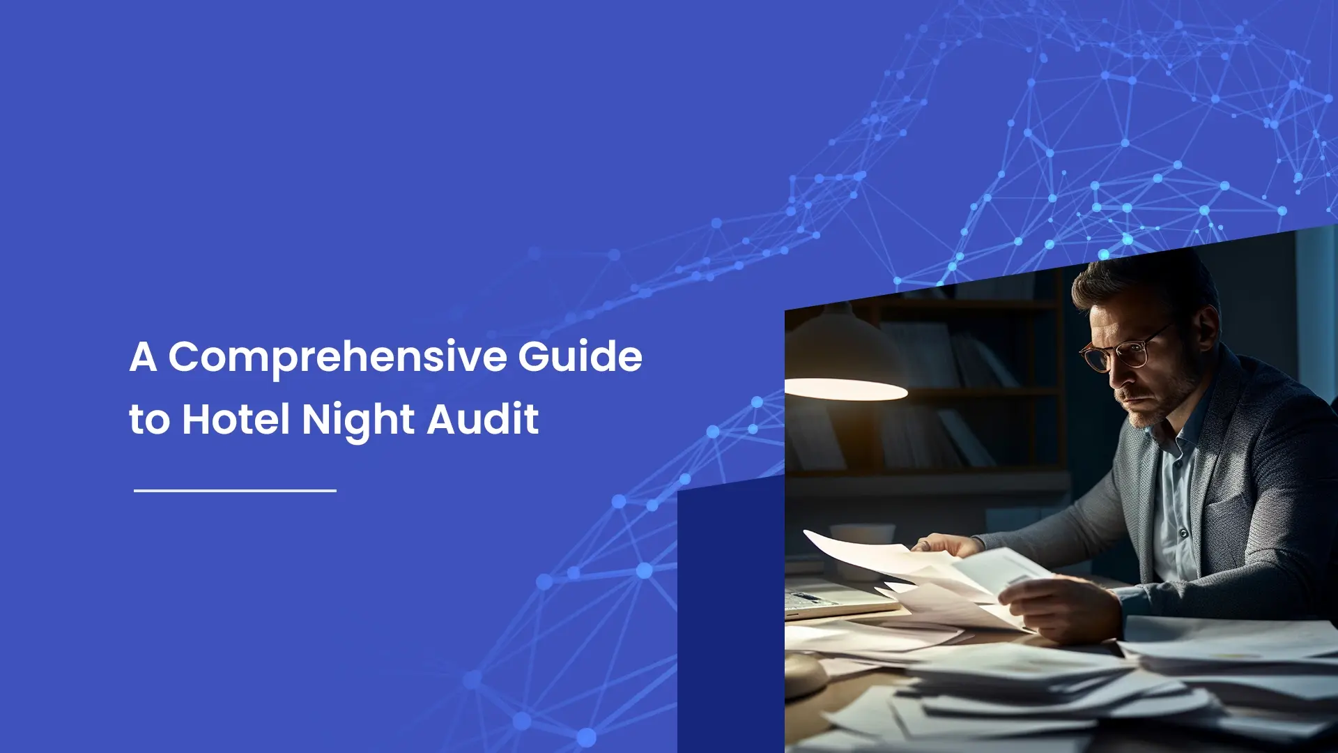 A Comprehensive Guide to Hotel Night Audit