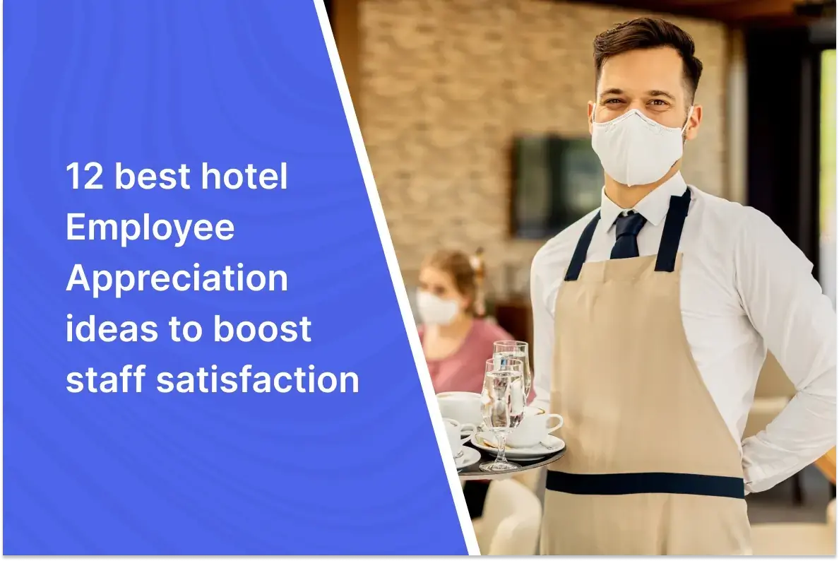12 Best Hotel Employee Appreciation Ideas to Boost Staff Satisfaction