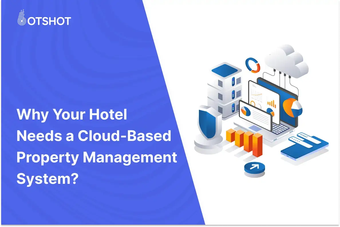 Why Hotels Need a Cloud-Based Property Management System?
