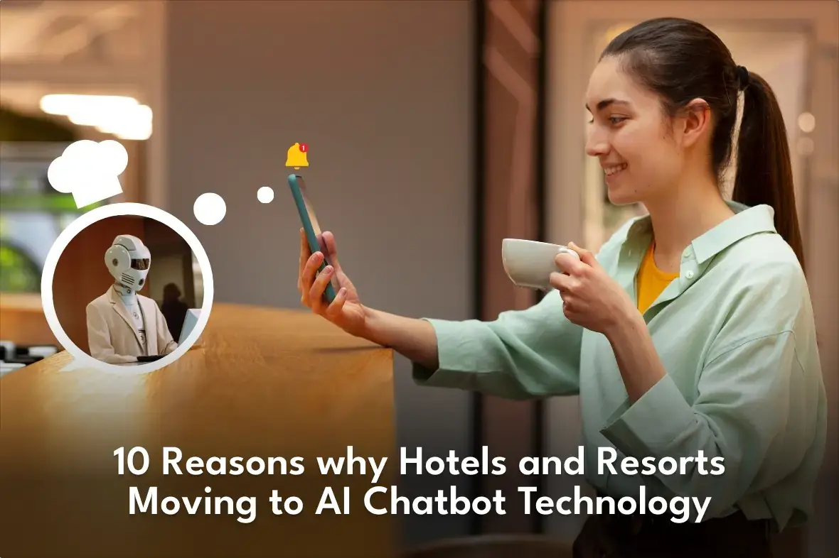 10 Reasons Hotels and Resorts Use AI Chatbots
