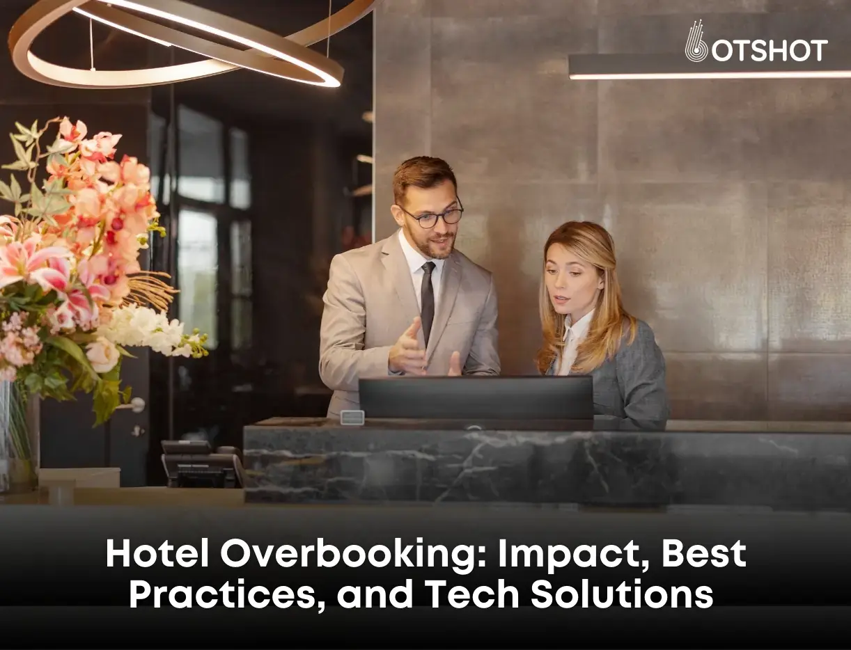 Hotel Overbooking: Impact, Best Practices, and Tech Solutions